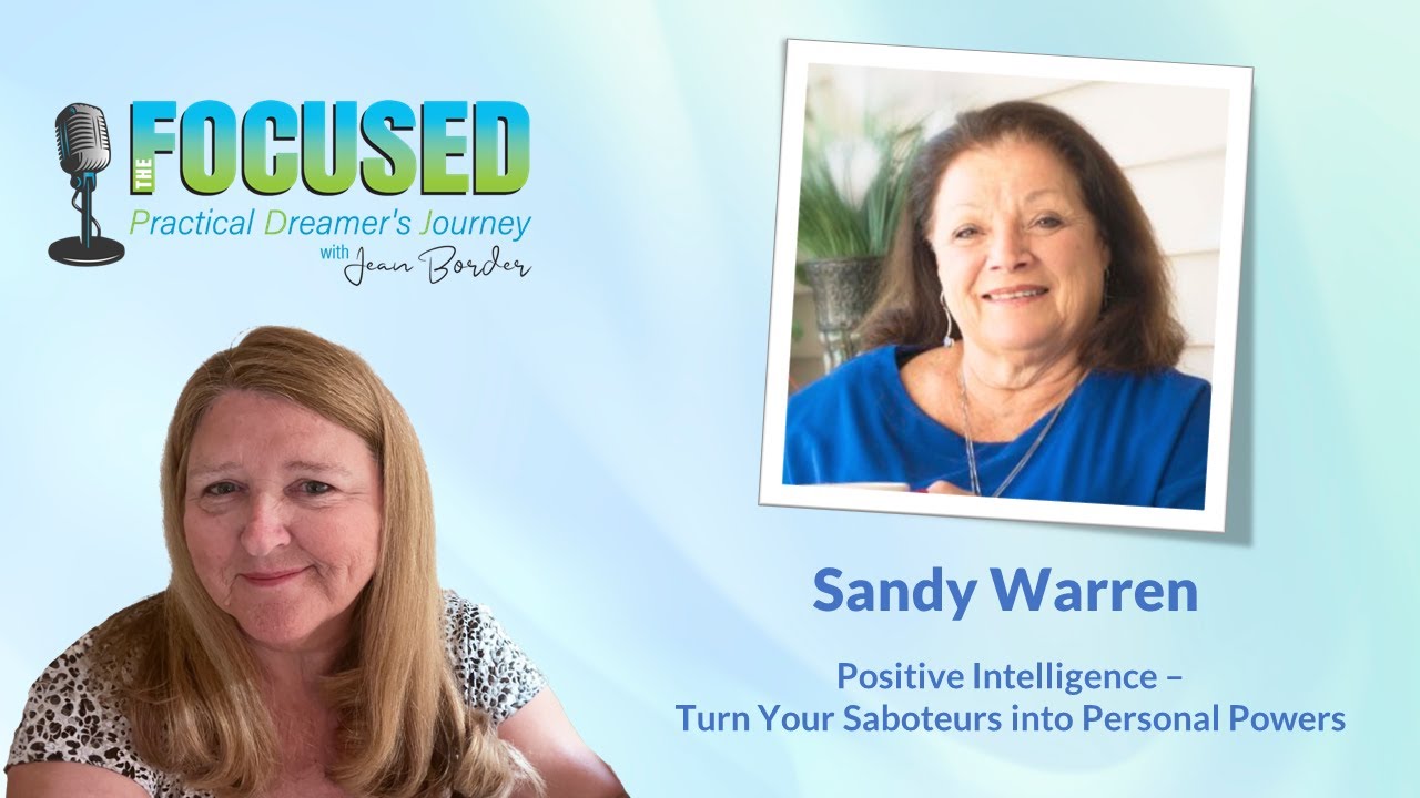 Sandy Warren on Positive Intelligence - Turn Your Saboteurs into ...