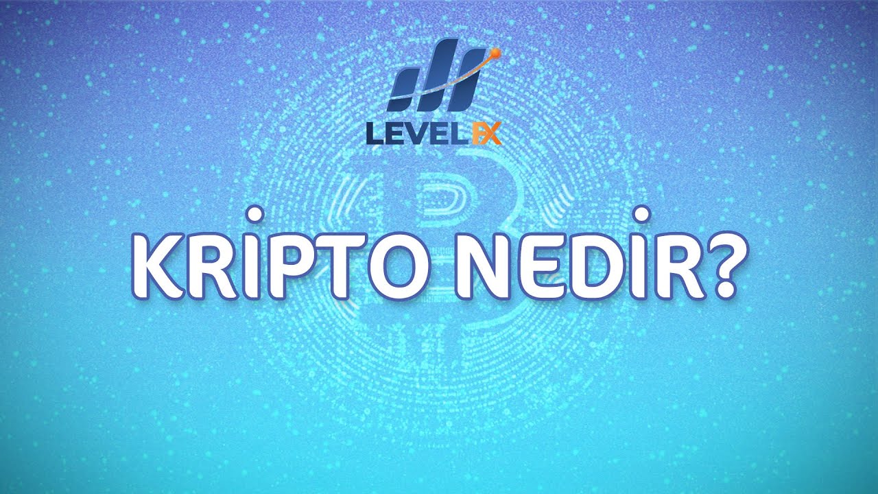 Level FX | Kripto Nedir? - YouTube