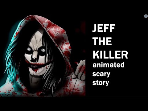 Jeff the killer animated scary story - YouTube