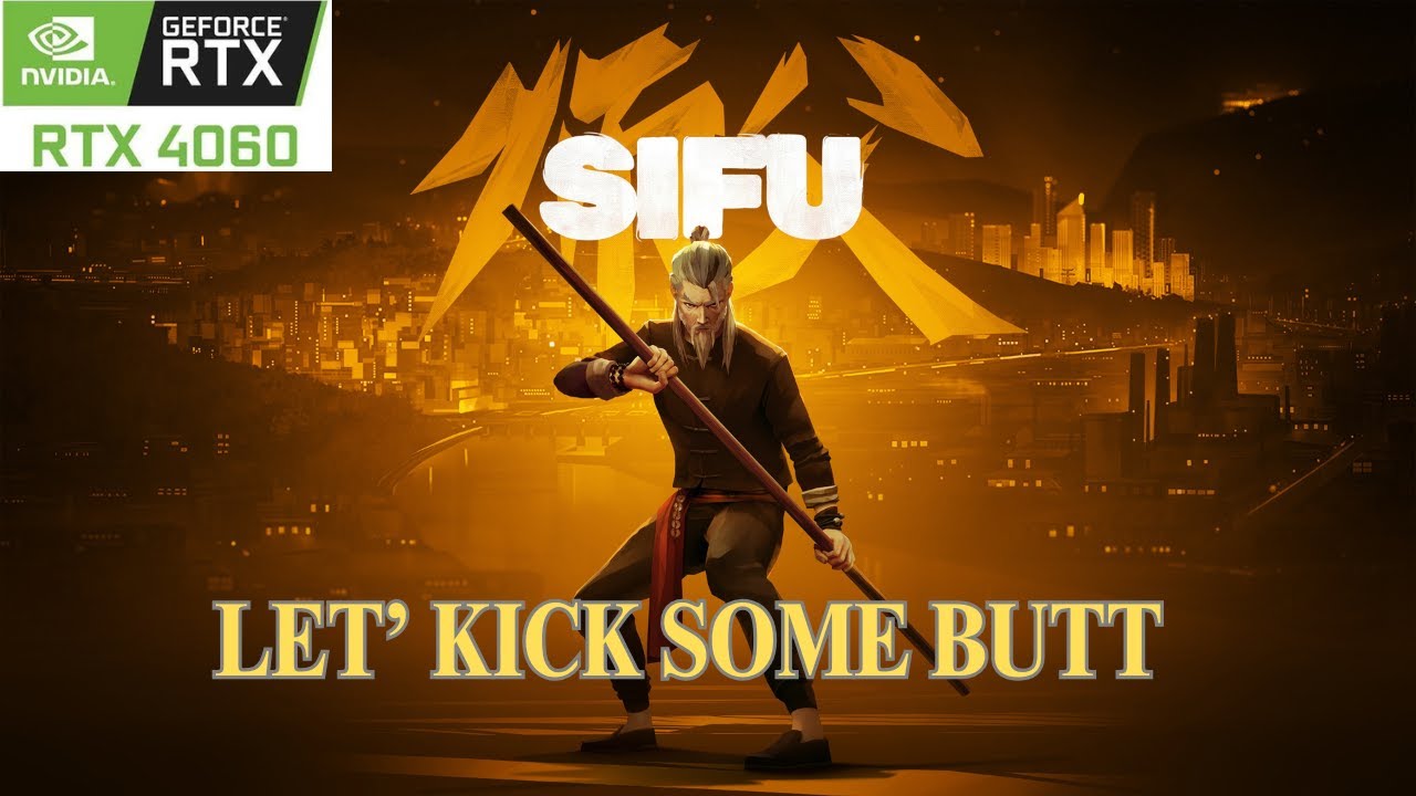 Hey Guys Lets Kick Some butt In SIFU (MARTIAL ART GAME OF PERFECTION ...