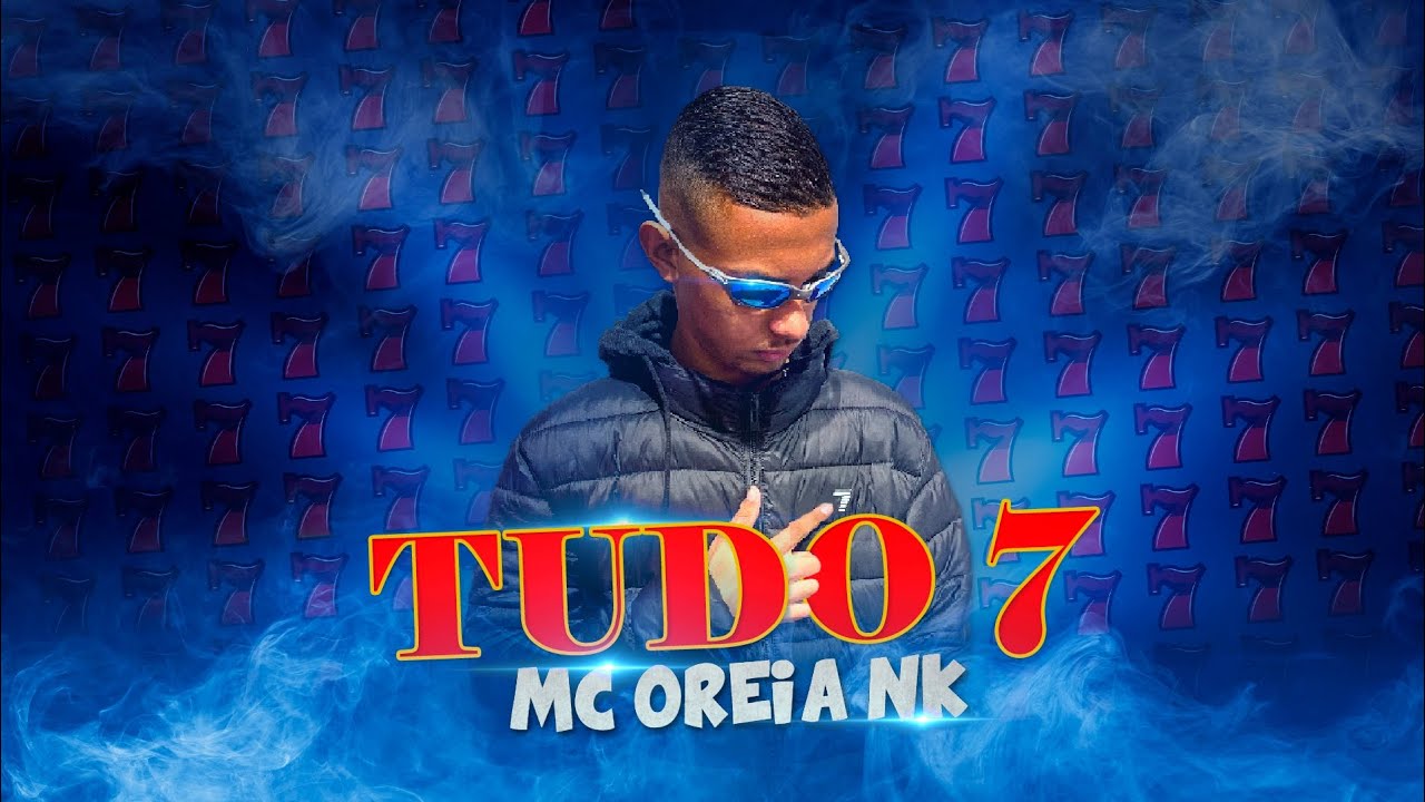 MC OREIA NK - TUDO 7 (dj Yuri castro) - YouTube