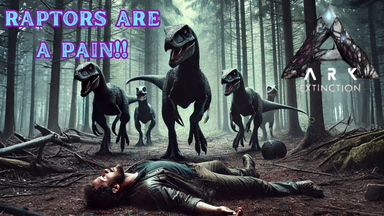 RAPTORS ARE A PAIN!! |ARK SURVIVAL EXTINCTION EP 4 - YouTube