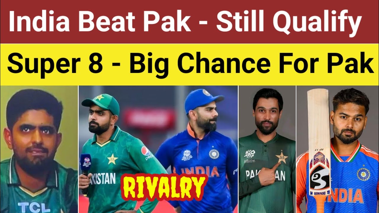 If India Beat Pakistan Still Qualify T20 World Cup Super 8 | Big Chance ...