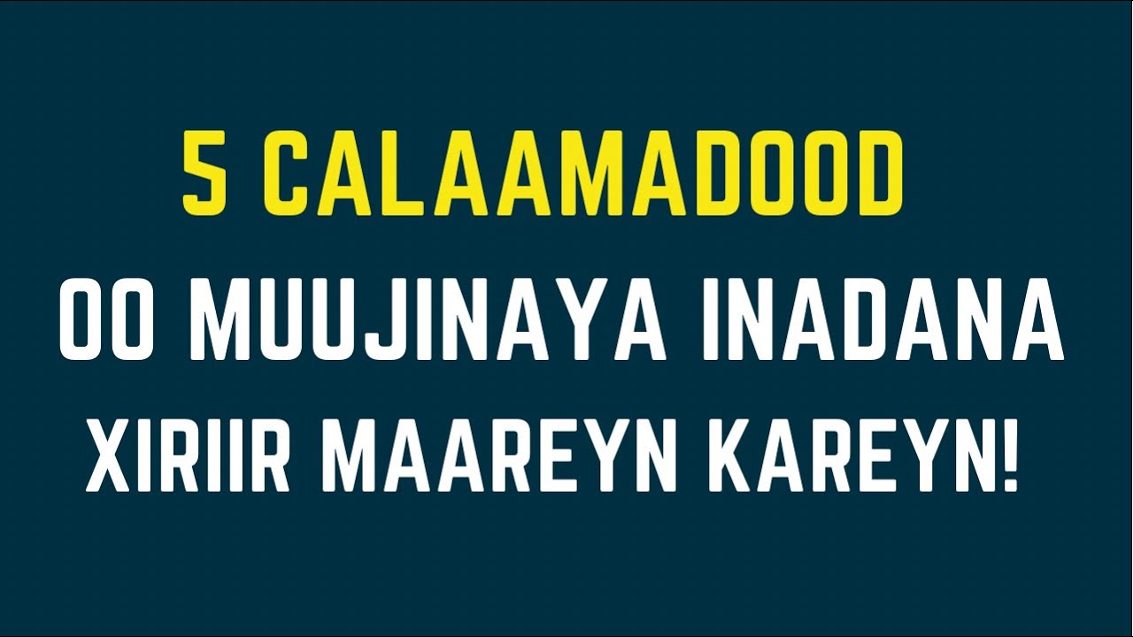 5 Calaamadood oo muujinaya inaad Xiriir maareyn kareyn! - YouTube