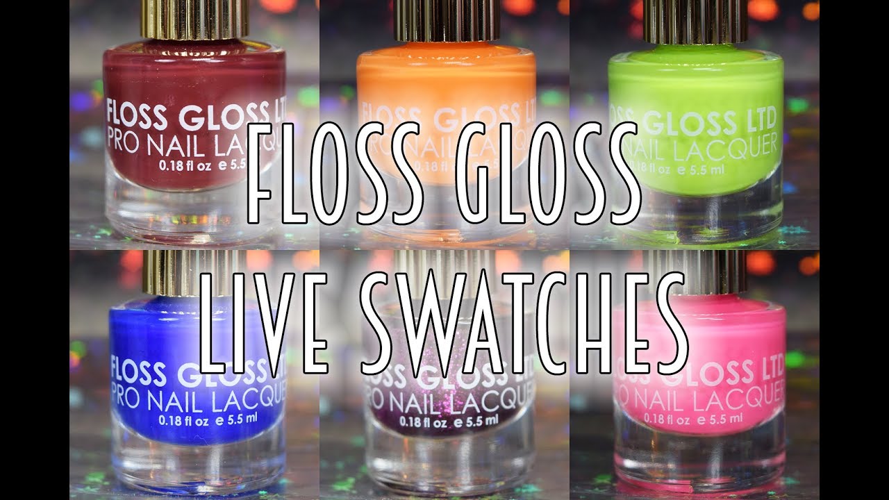 FLOSS GLOSS PART 2 | LIVE SWATCHES - YouTube
