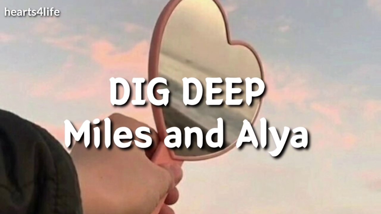 Dig Deep- Miles Lennox & Alya Kendrick|| BACKSTAGE LYRICS - YouTube