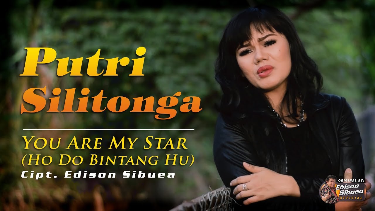 PUTRI SILITONGA - You Are My Star (Ho Do Bintang Hu) - [Official Music ...