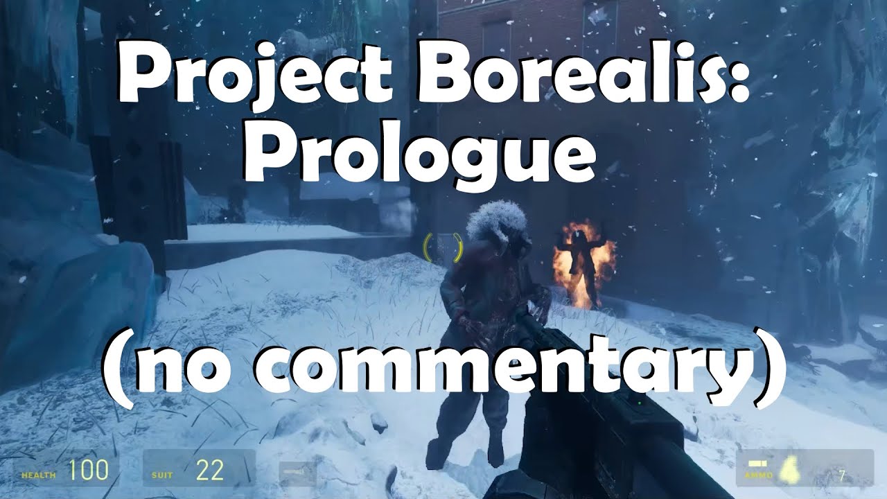 Project Borealis: Prologue - Half-life 2 fan expansion - no commentary ...