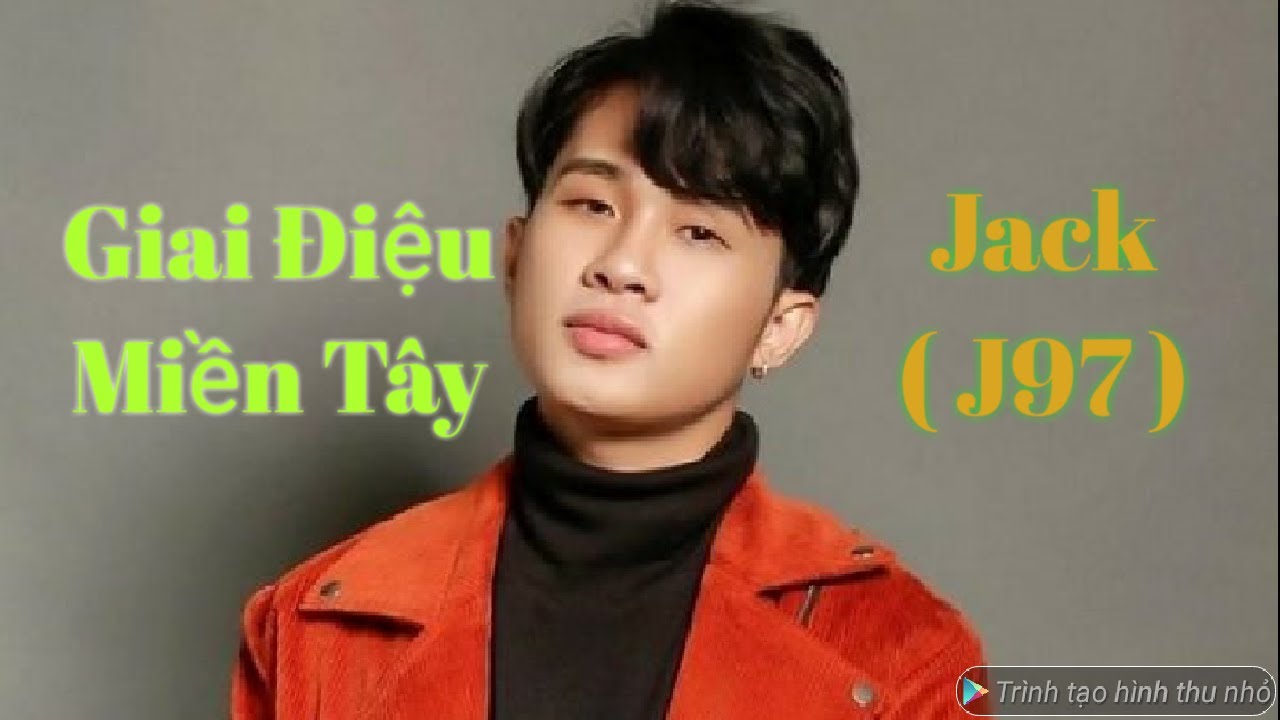 Giai điệu miền tây - Jack ( G5R ) - YouTube