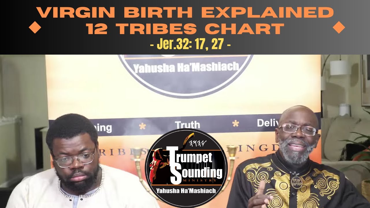 12 Tribes Chart Revisit & Virgin Birth Explained | Trumpet Sounding ...