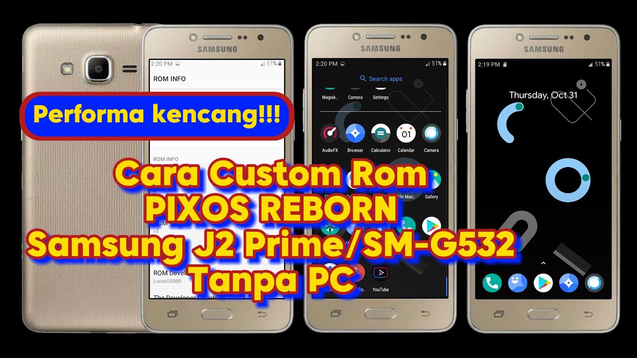 Cara Custom Rom samsung J2 prime - Rom PIXOS REBORN Samsung J2 Prime - sm-g532 -Custom Rom tanpa ...