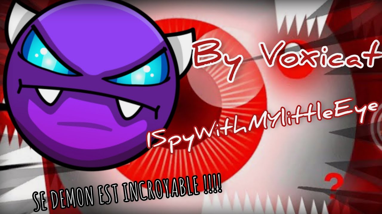 GamePlay Geommetry dash SpyWithMYlittleEye By Voxicat !!!!! - YouTube