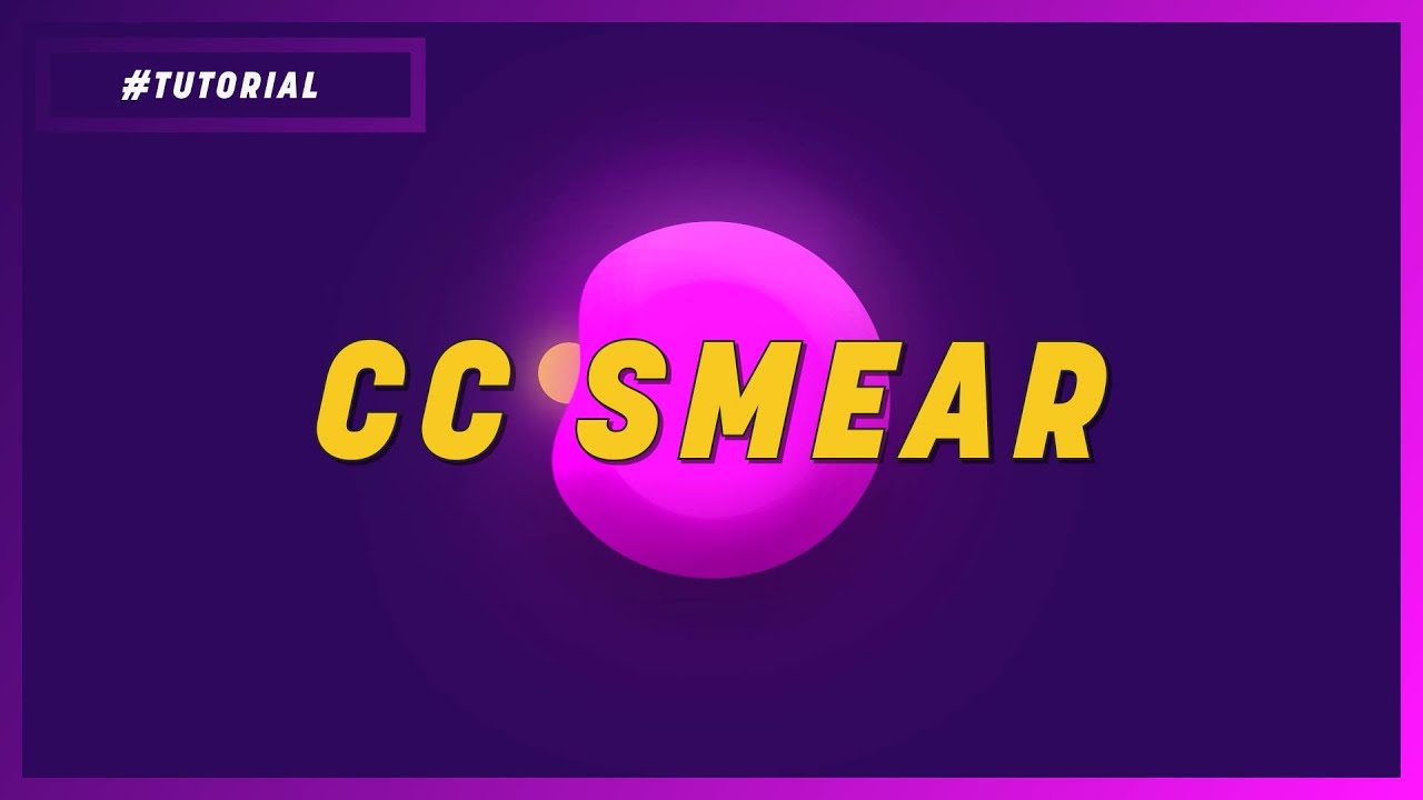 ANIMAÇÃO COM CC SMEAR NO AFTER EFFECTS | TUTORIAL - YouTube