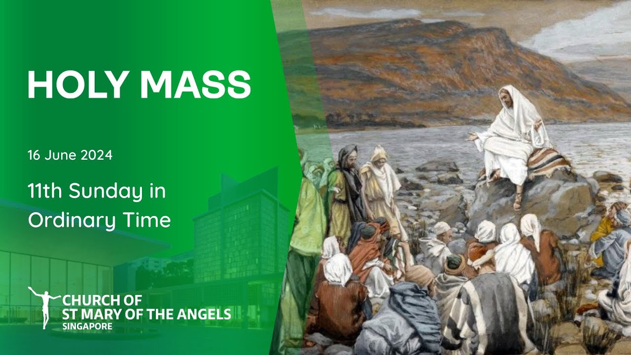 Holy Catholic Mass - 11th Sunday in Ordinary Time - 16 June 2024 - YouTube
