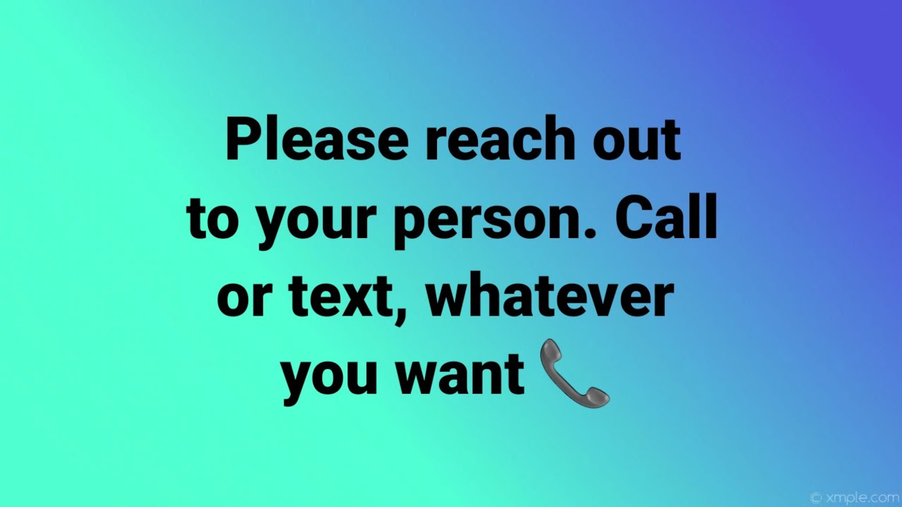 Angel message: Please reach out to your person. Call or text || God ...