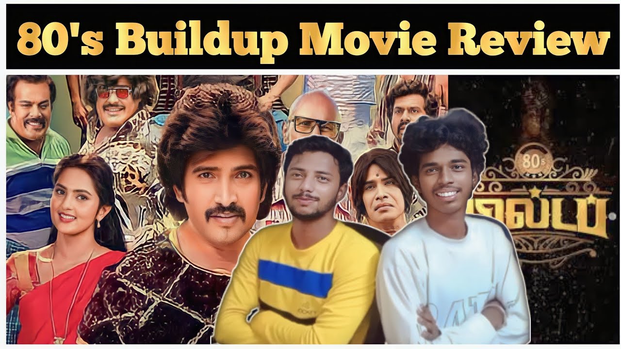 80's buildup movie review | 80s buildup tamil movie review - YouTube