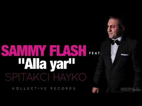 Sammy Flash    Alla Yar  feat  Spitakci Hayko █▬█ █ ▀█▀   YouTube