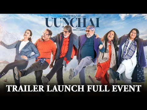 Uunchai Trailer Launch Full Event | Amitabh Bachchan, Sooraj Barjatya ...