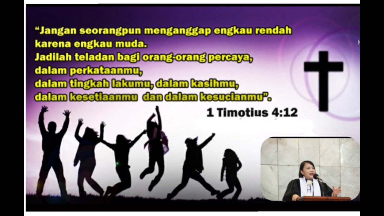 I TIMOTIUS 4 : 12 SI MUDA YANG BERKARAKTER (RENUNGAN PEMUDA PART I ...