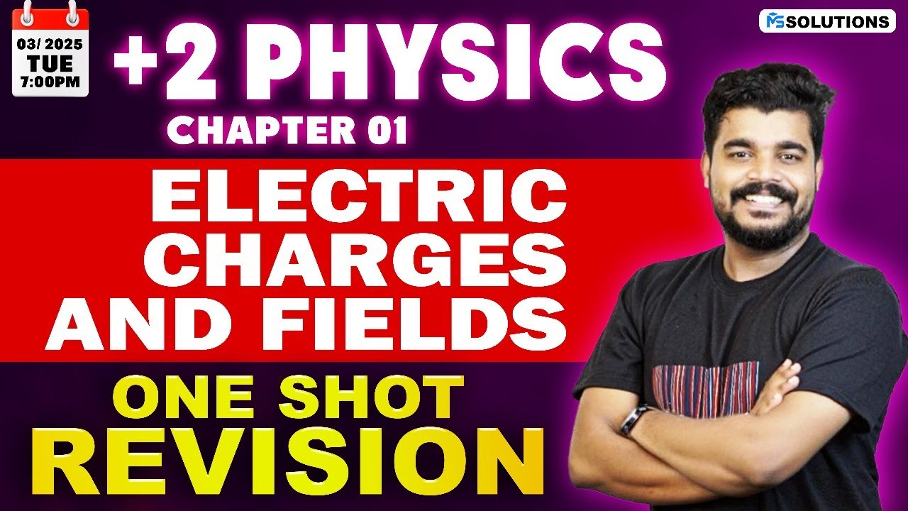 +2 PHYSICS | CHAPTER 1| ELECTRIC CHARGES AND FIELDS |7:00 | MS ...