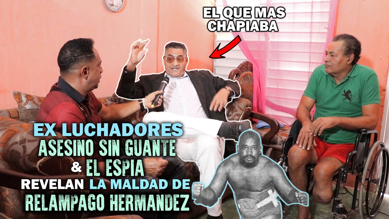 EX LUCHADORES REVELAN TODA LA MALDAD DE RELAMPAGO HERNANDEZ Y MUCHO MAS ...