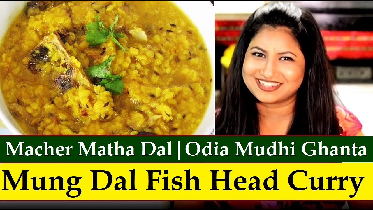 Odia Muga Dali Macha Ghanta | Mung Dal & Fish Head Recipe | Macher ...