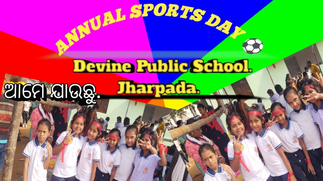 ANNUAL SPORTS 2024 || DIVINE PUBLIC SCHOOL || JHARPADA. #school #SipunElvishacreation - YouTube
