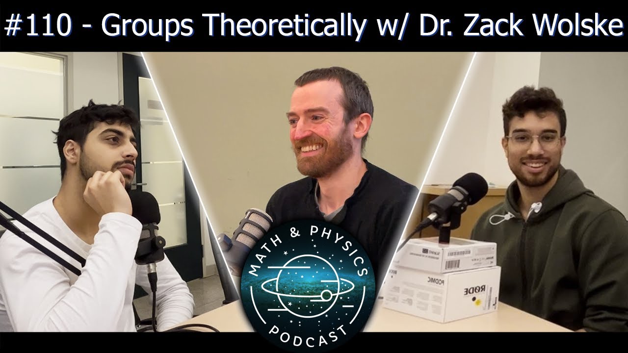 Episode #110 - Groups... Theoretically w/ Dr. Zack Wolske - YouTube