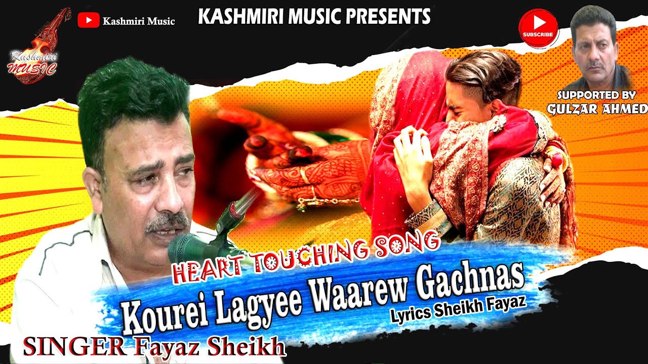 KOUREI LAGIYEE WAREW GACHNAS..SINGER FAYAZ SHEIKH #kashmirimusic - YouTube