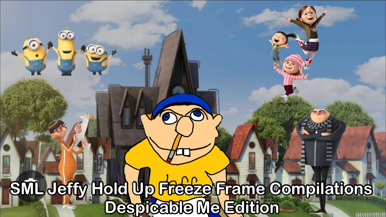 SML Jeffy Hold Up Freeze Frame Compilations - Despicable Me Edition ...