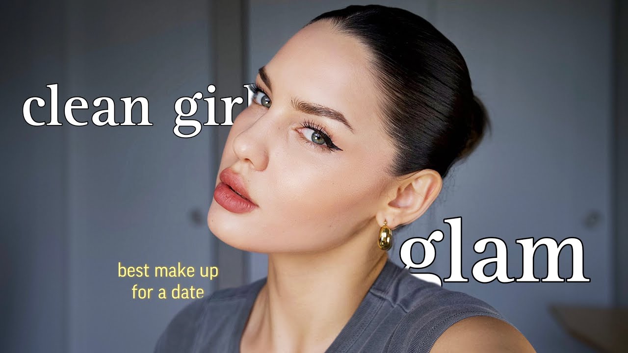 Clean Girl makeup tutorial *glam edition* - YouTube