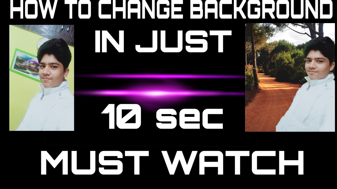How To Change Your Pic Or Any Other Image Backgrond In Just 10 Seconds ...