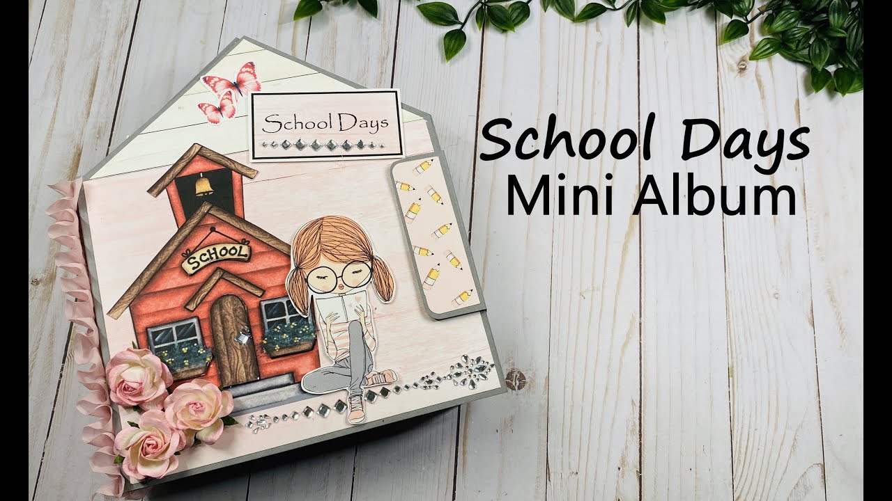 School Days Mini Album - YouTube