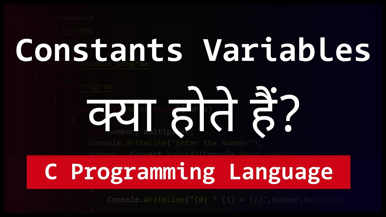 What Are Constants Variables Keywords Datatypes In C Language Hindi Youtube