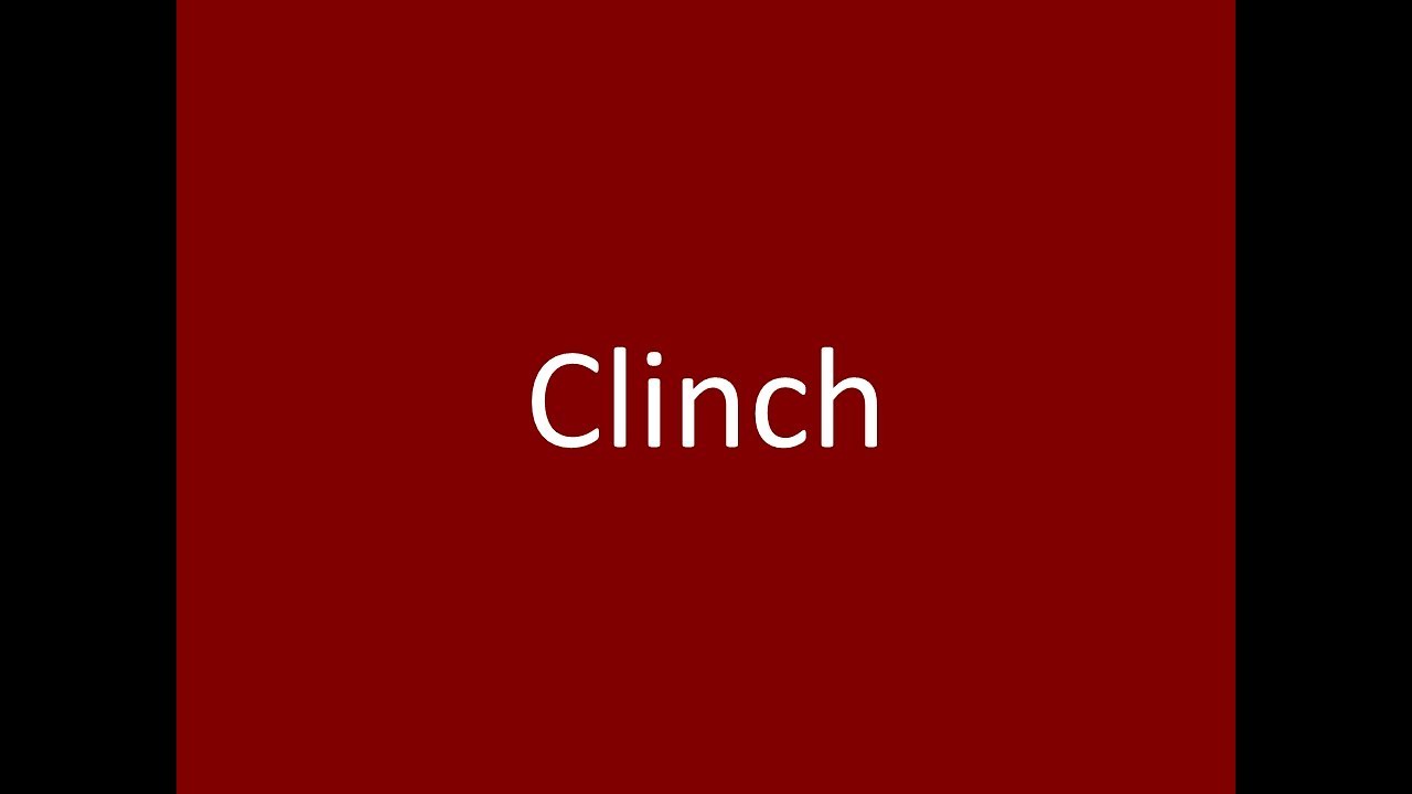 🔵 Clinch Meaning - Clinch Examples - Clinch Defined - Essential ...