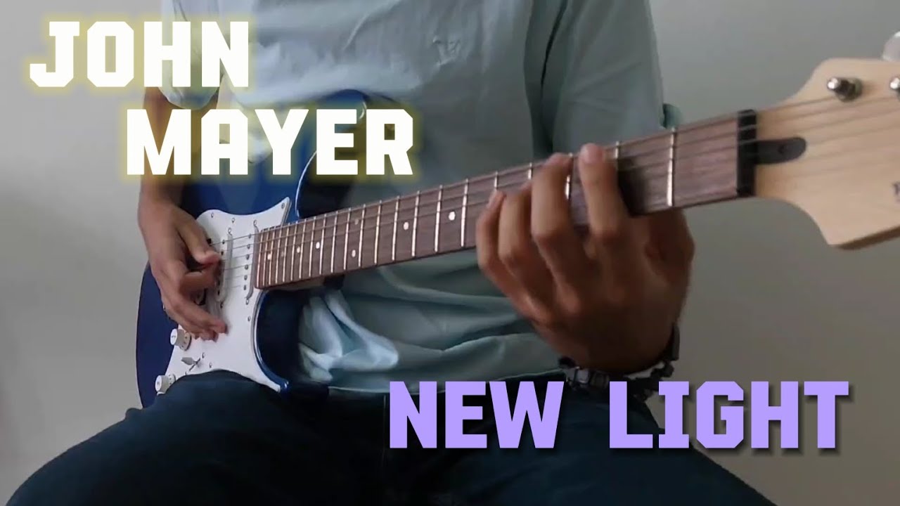 John Mayer - New light (Guitar Cover) - YouTube