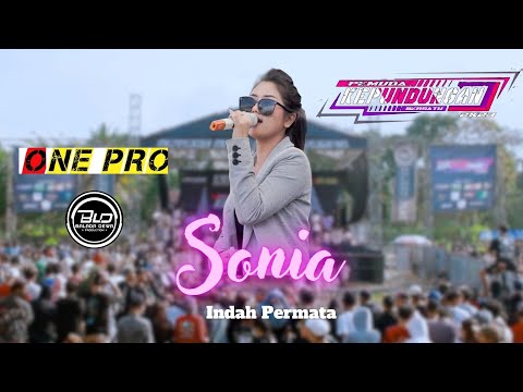 SONIA - INDAH PERMATA | ONE PRO LIVE PEMUDA KEPUNDUNGAN BERSATU