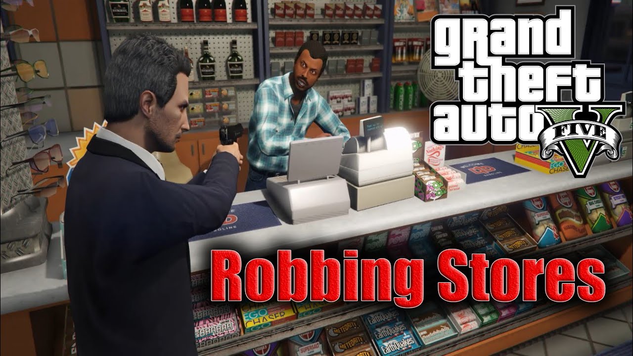 GTA 5 Robbing Stores - Part 1 - YouTube