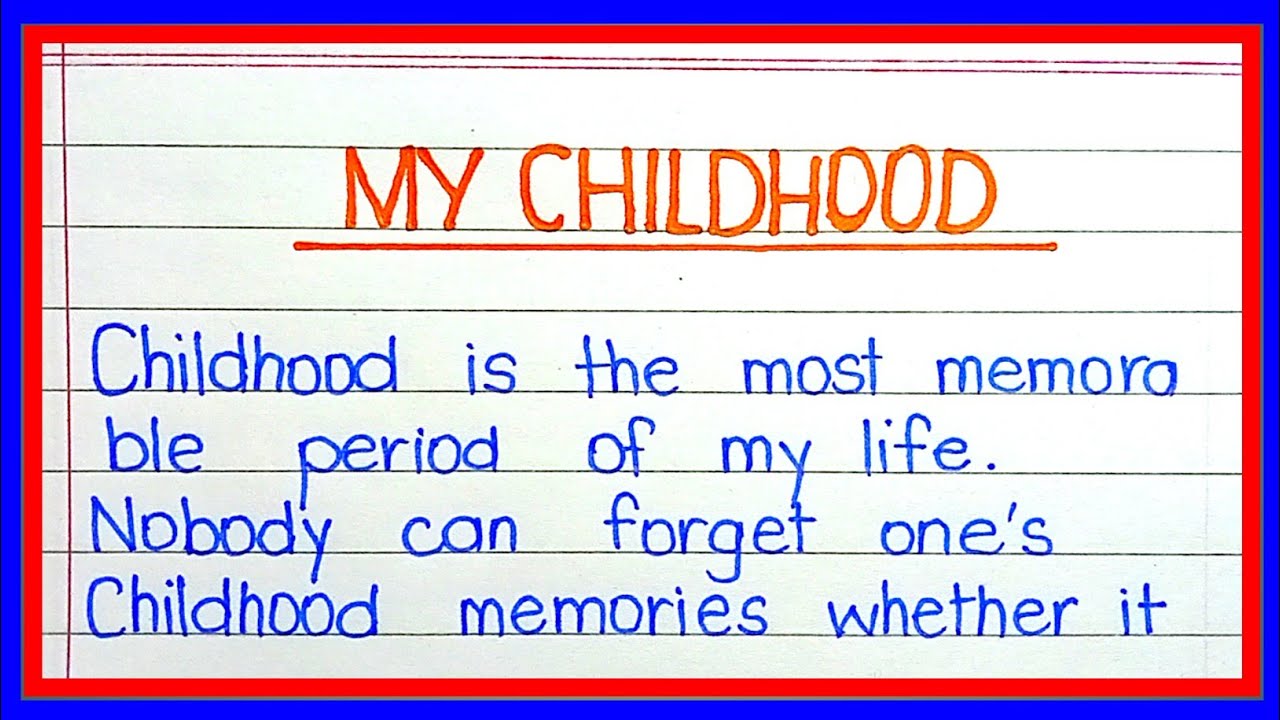 Essay On My Childhood In English/My Childhood Essay In English/My ...