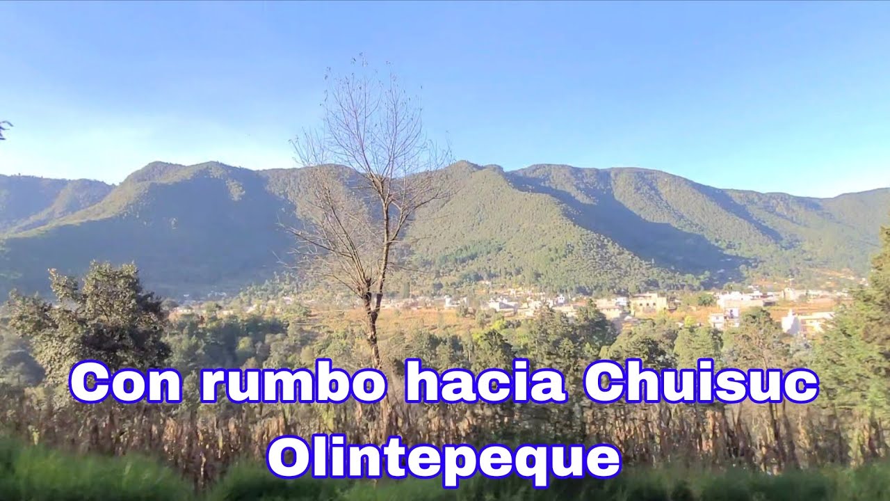 En Camino Hacia Chuisuc Olintepeque Quetzaltenango/ Bellos Paisajes # ...