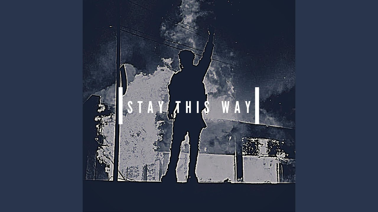 Stay This Way - YouTube