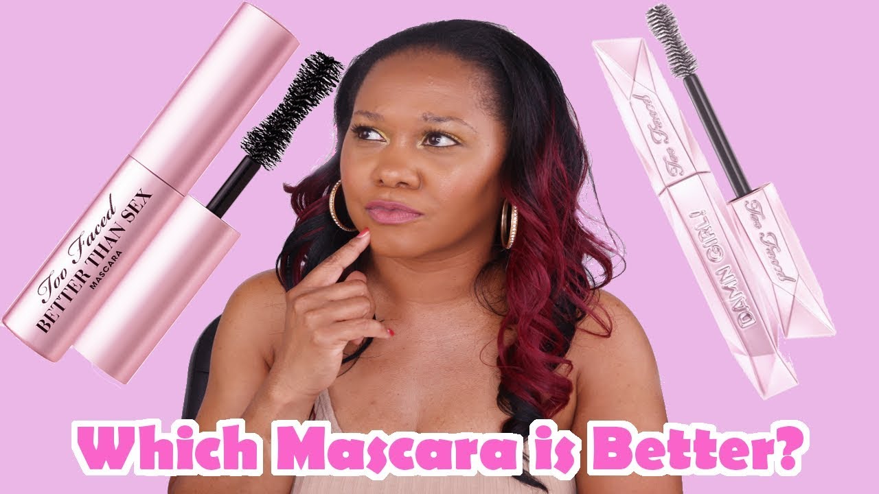 Too Faced Damn Girl Mascara Vs Better Than Sex Mascara Which One Is