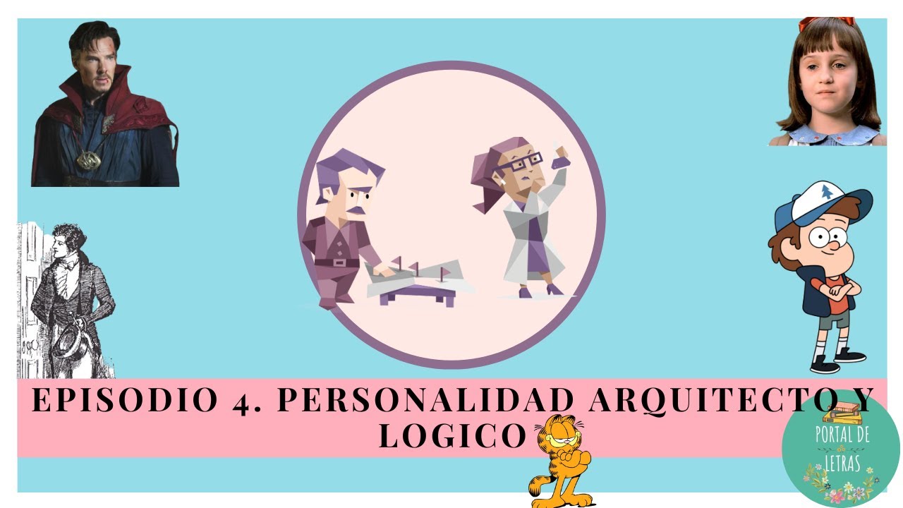 Episodio 4. Personalidad del Arquitecto y Logico. #MBTI # ...