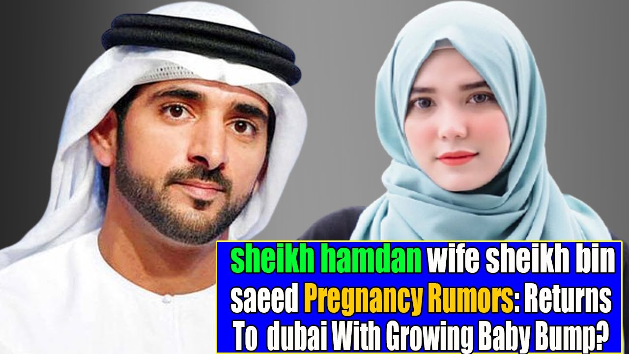 sheikh hamdan wife sheikh bin saeed Pregnancy Rumors: Returns To dubai ...
