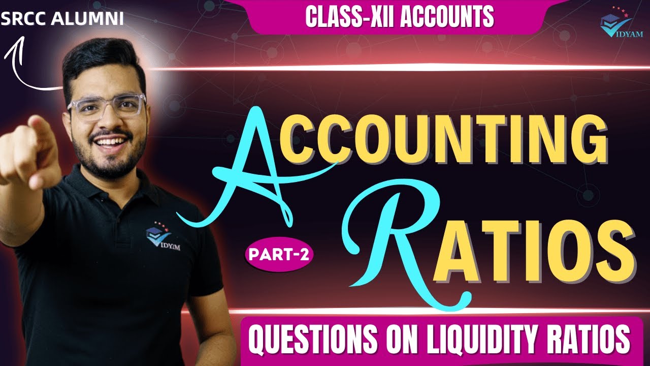 ACCOUNTING RATIOS (2) | LIQUIDITY RATIOS QUESTION | CLASS-12 ACCOUNTS ...