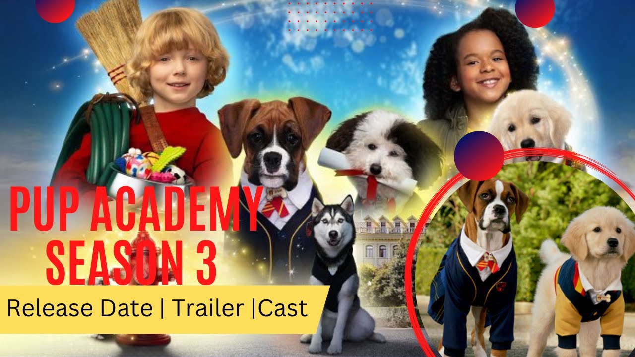 Pup Academy Season 3 Release Date | Trailer | Cast | Expectation ...