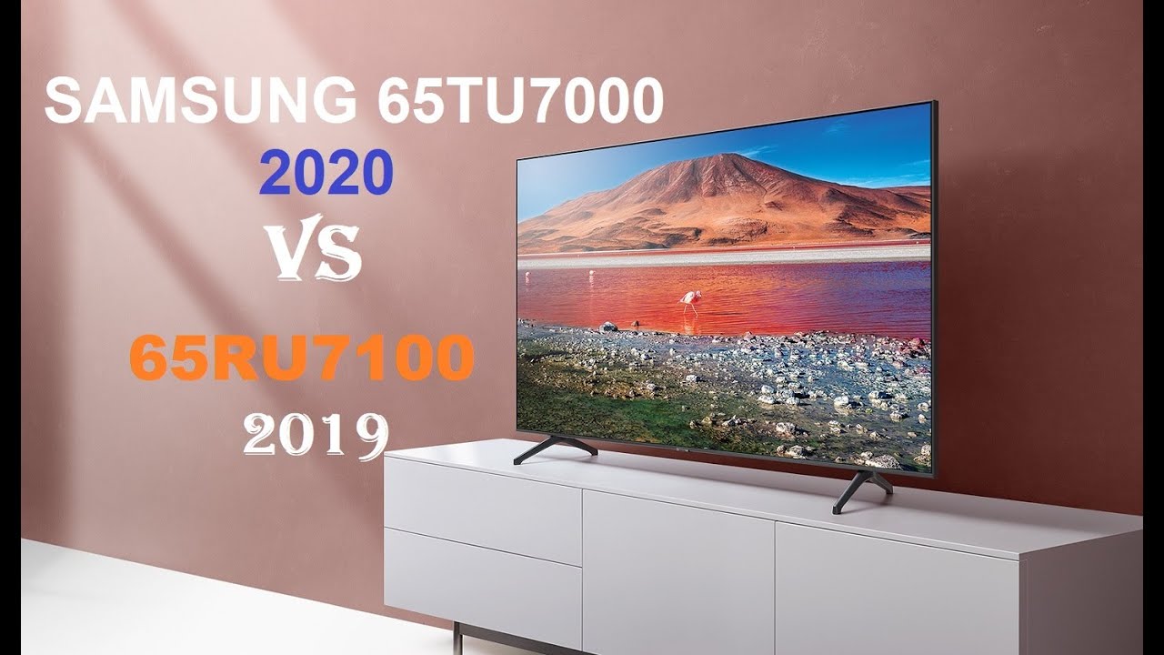 So sánh Samsung 65TU7000 và Samsung 65RU7100 màn 4K 65in - YouTube