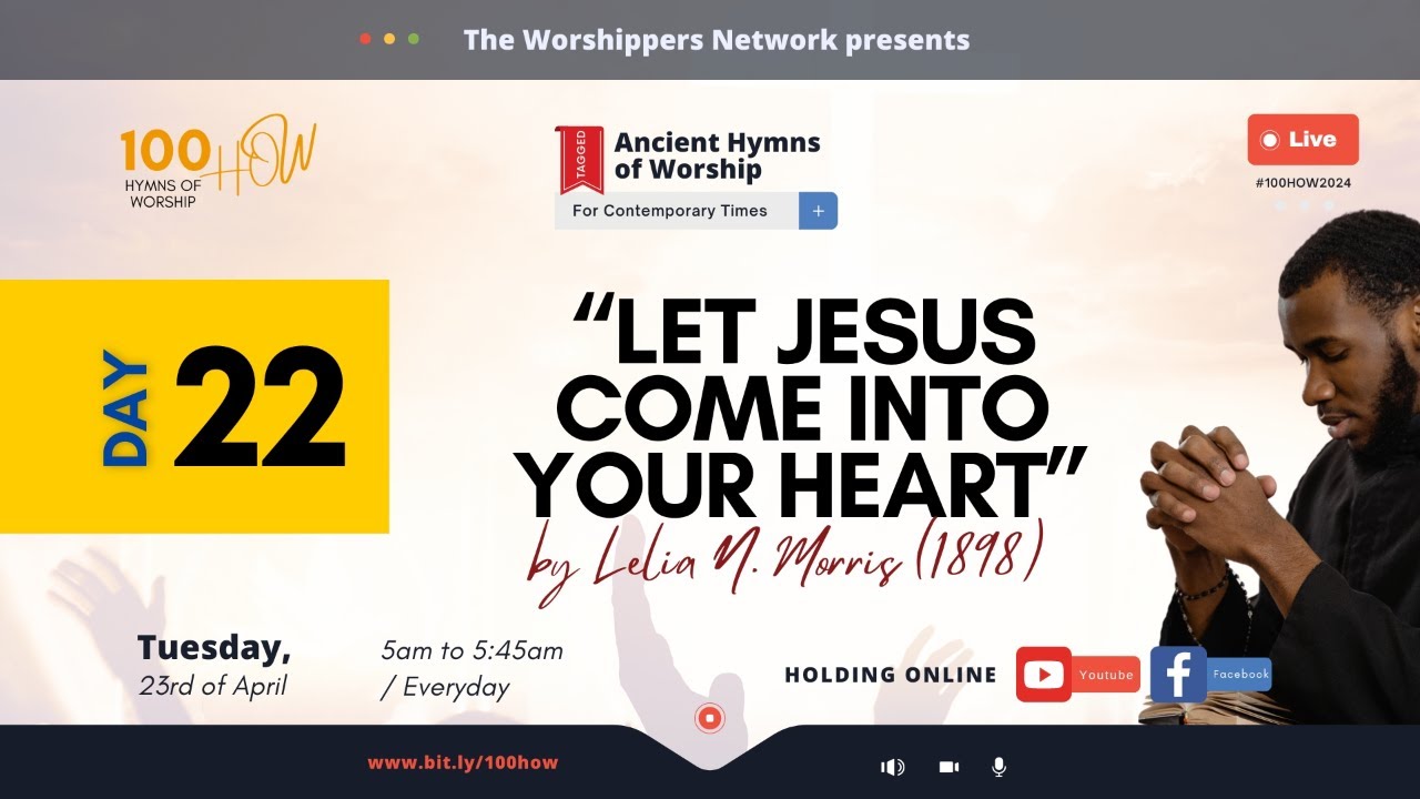 “Let Jesus Come into Your Heart” by Lelia N. Morris (1898) || DAY ...