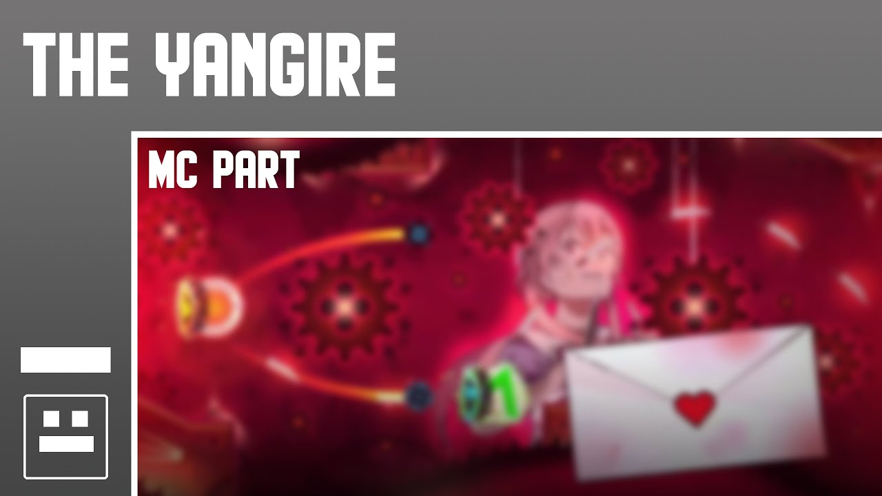 [Geometry Dash] My Part in The Yangire! (Yangire Creator Contest Winner ...