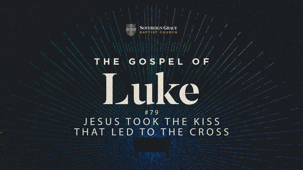 Jesus took the kiss that led to the Cross - Luke 22 v47-53 | #79 - YouTube